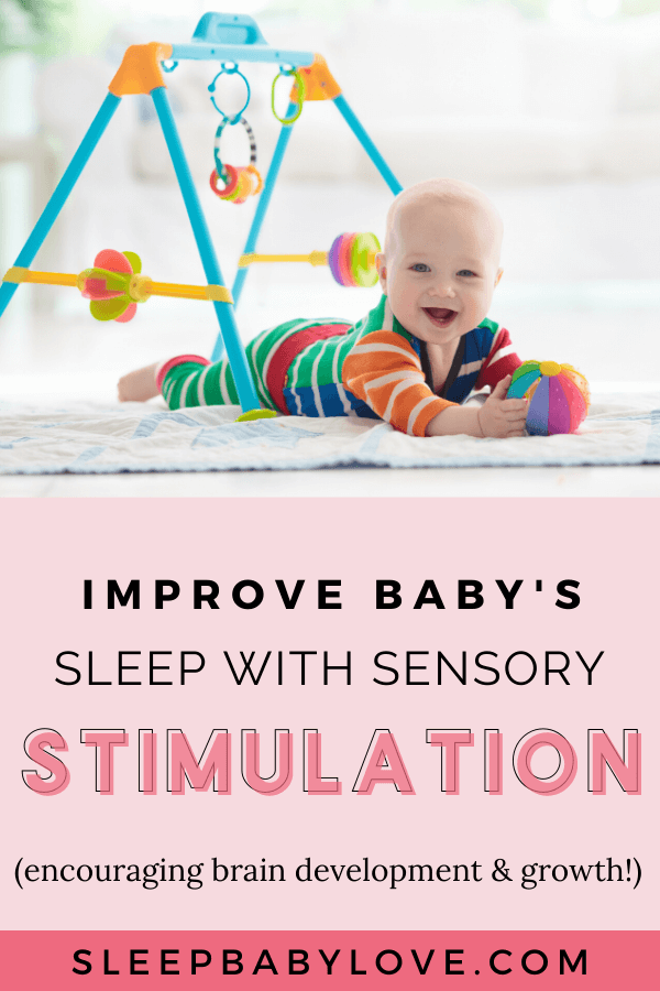How Sensory Stimulation Can Improve Baby’s Sleep - Sleep Baby Love